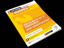Guide ONISEP "En classe de 3° préparer son orientation"